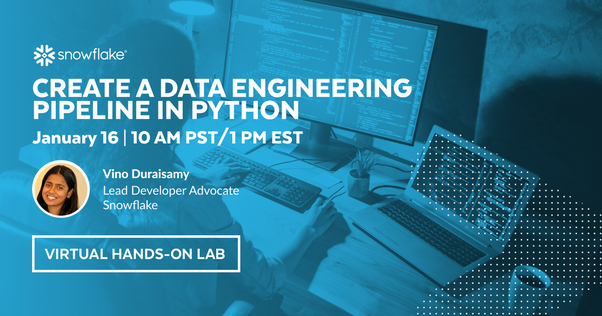 Hands On Learning Create A Data Engineering Pipeline In Python Snowflake