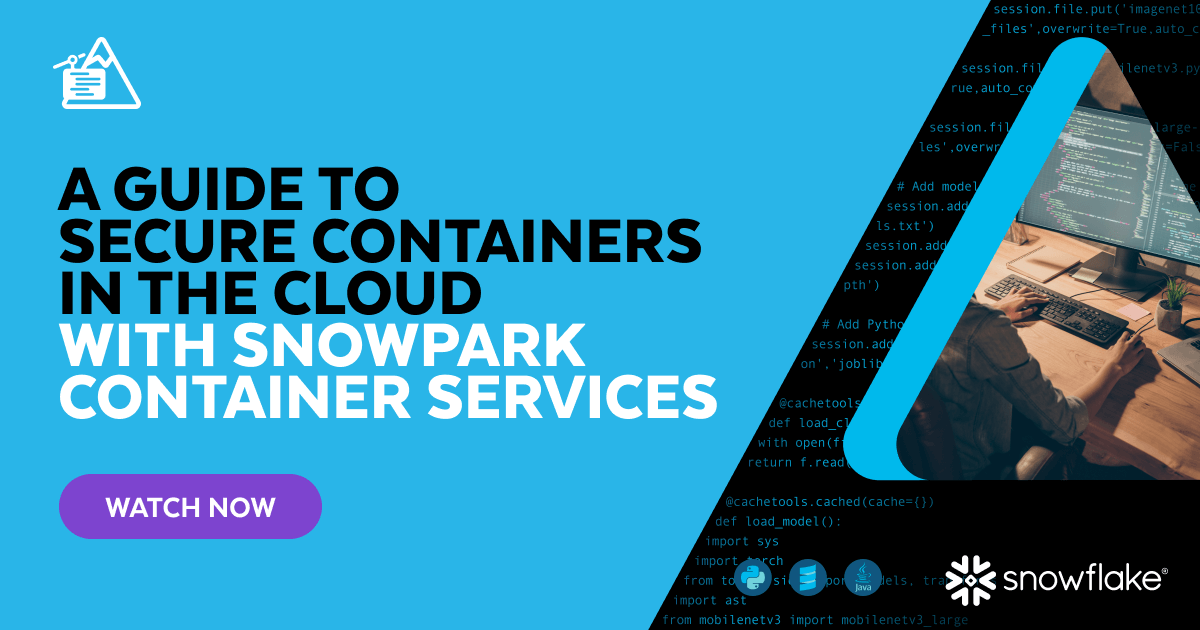 A Guide To Secure Containers In The Cloud With Snowpark Container
