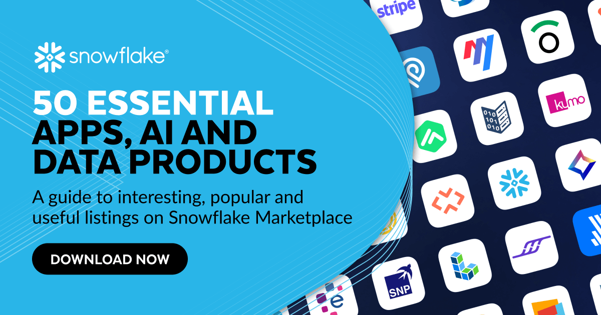 50 Essential Apps, AI and Data Products on Snowflake Marketplace