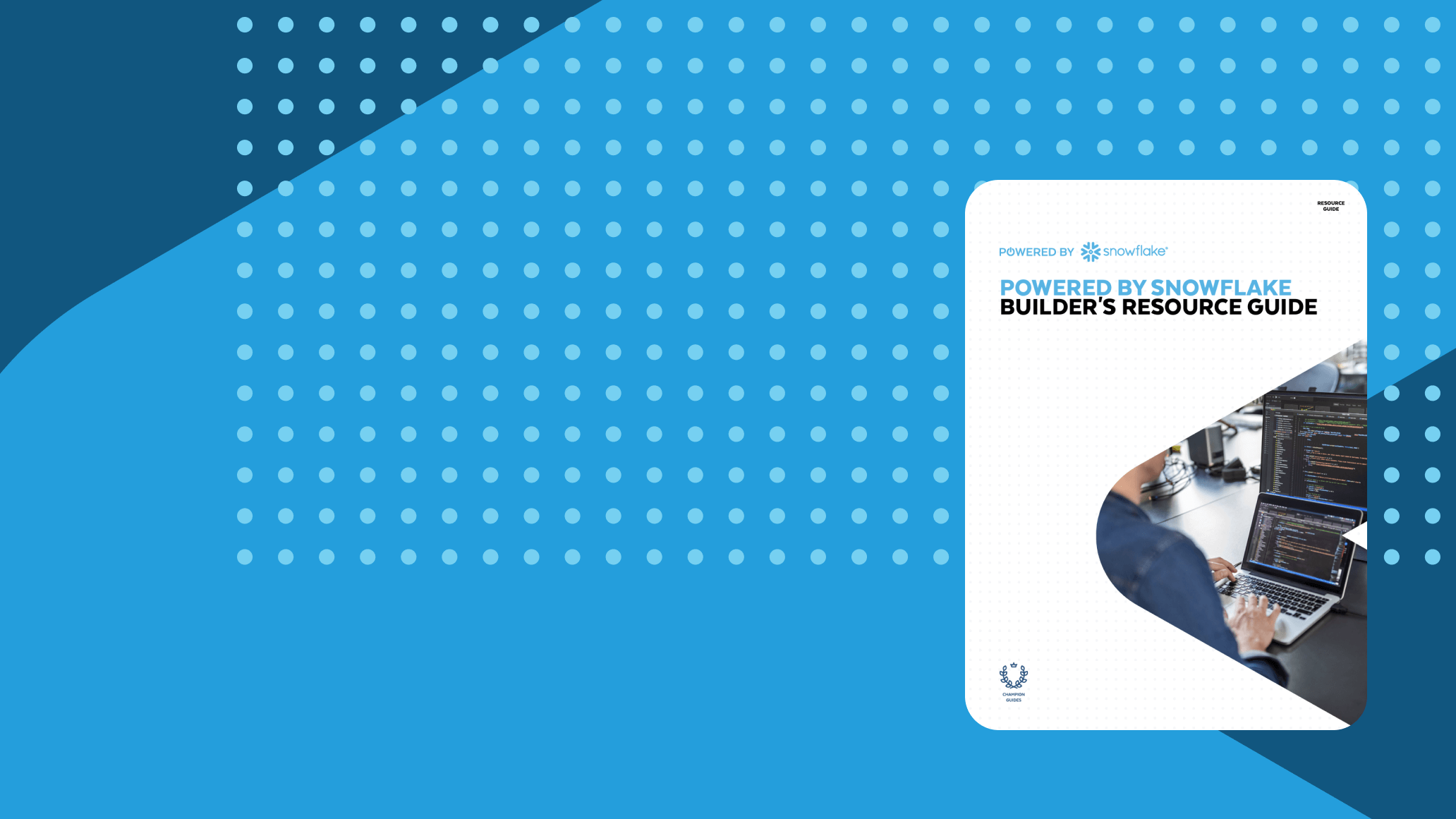 Powered By Snowflake Builder S Resource Guide