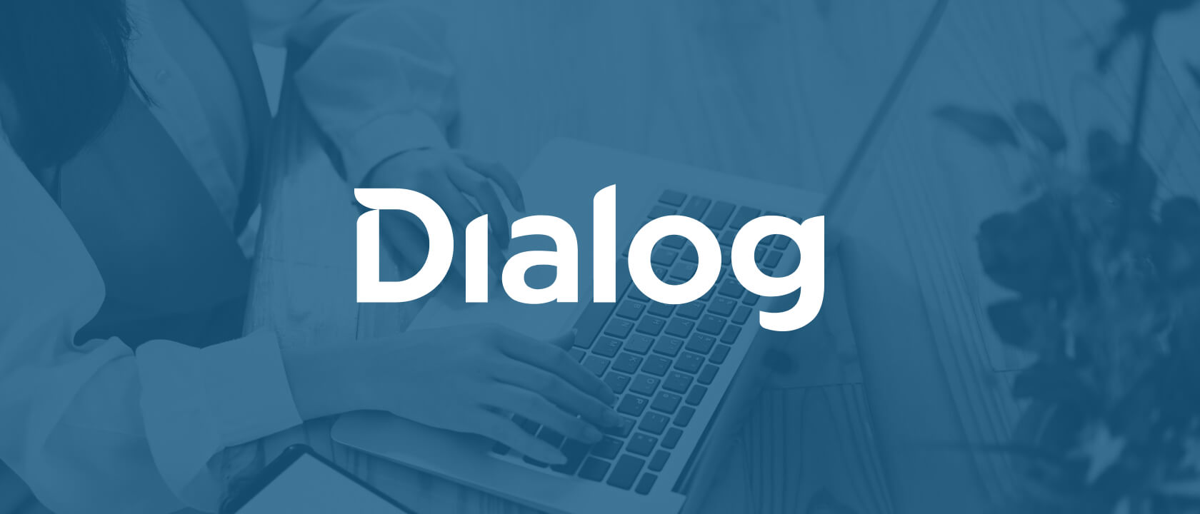Dialog Drives Innovation and Improved Customer Experiences with the ...