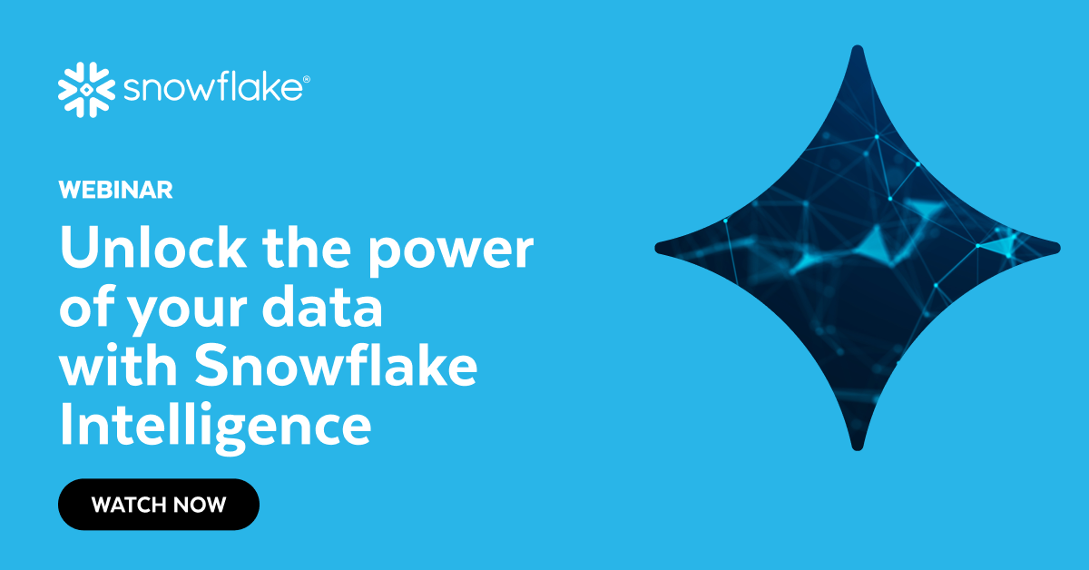 Unlock the Power of Your Data with Snowflake Intelligence
