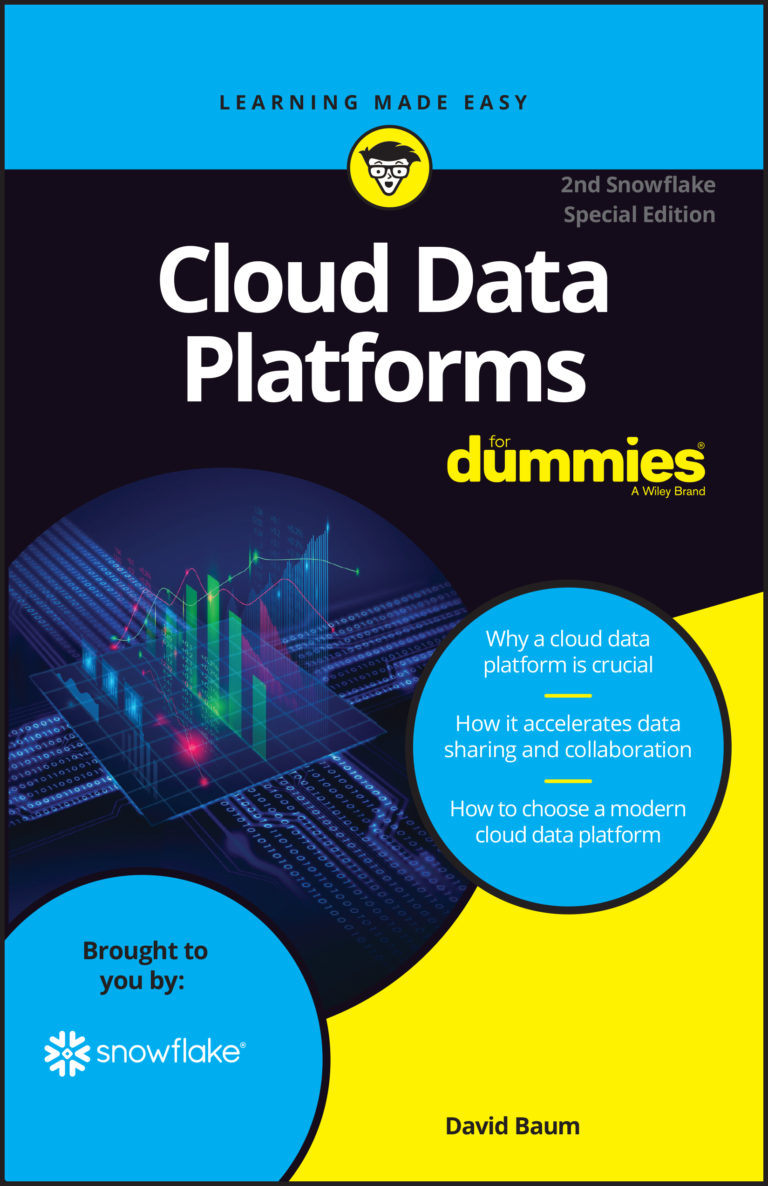 Cloud Data Platforms for Dummies (2nd Edition) - Snowflake Cloud Data Platforms for Dummies (2nd Edition) - Snowflake