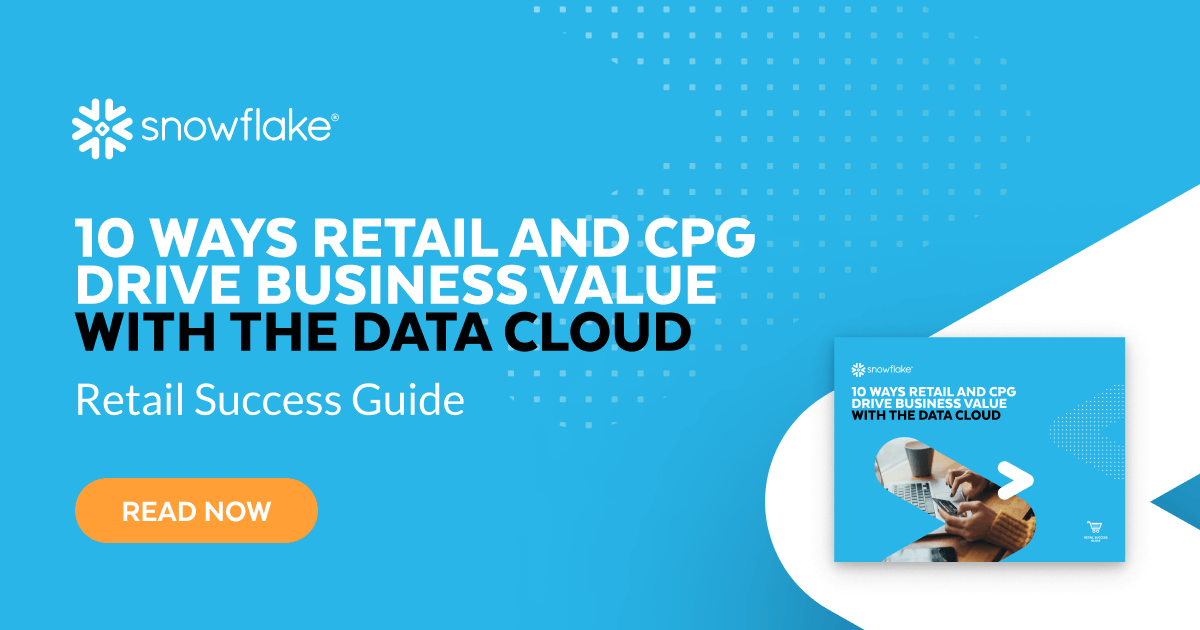 Retail Success Guide: 10 Ways Retail and CPG Drive Business Value with ...