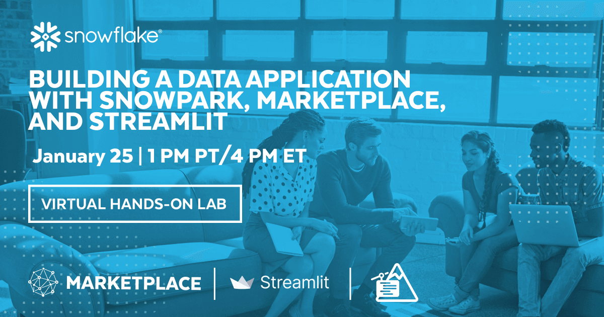 Data Applications - Marketplace, Snowpark with Python & Streamlit Data Applications - Marketplace, Snowpark with Python & Streamlit