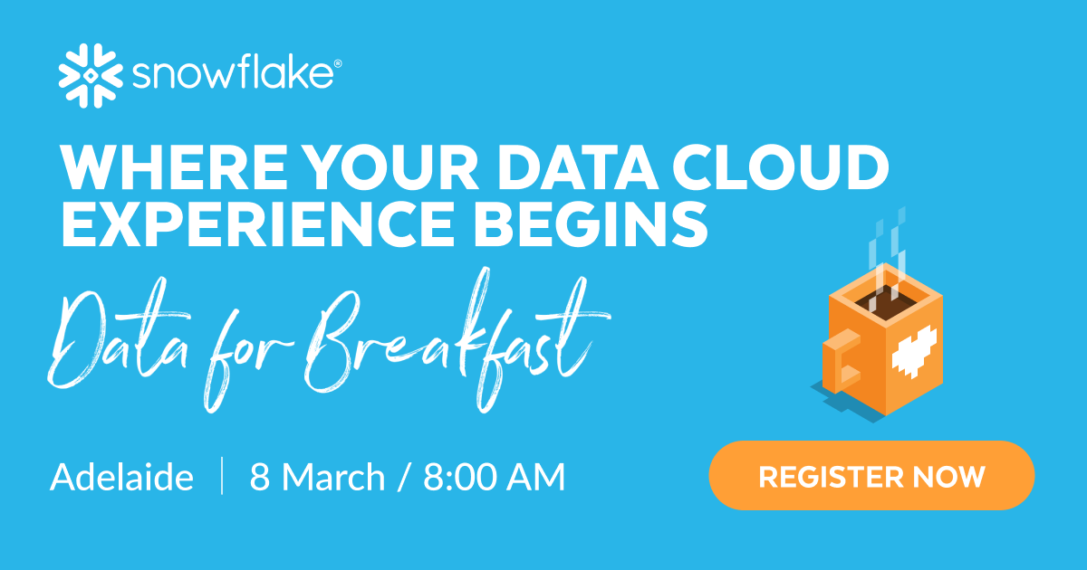 Data for Breakfast: Adelaide - Snowflake