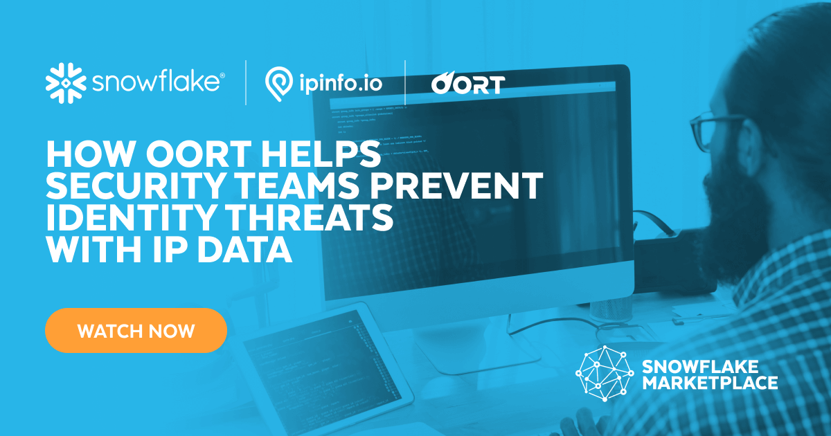 How Oort Helps Security Teams Prevent Identity Threats With IP Data How ...