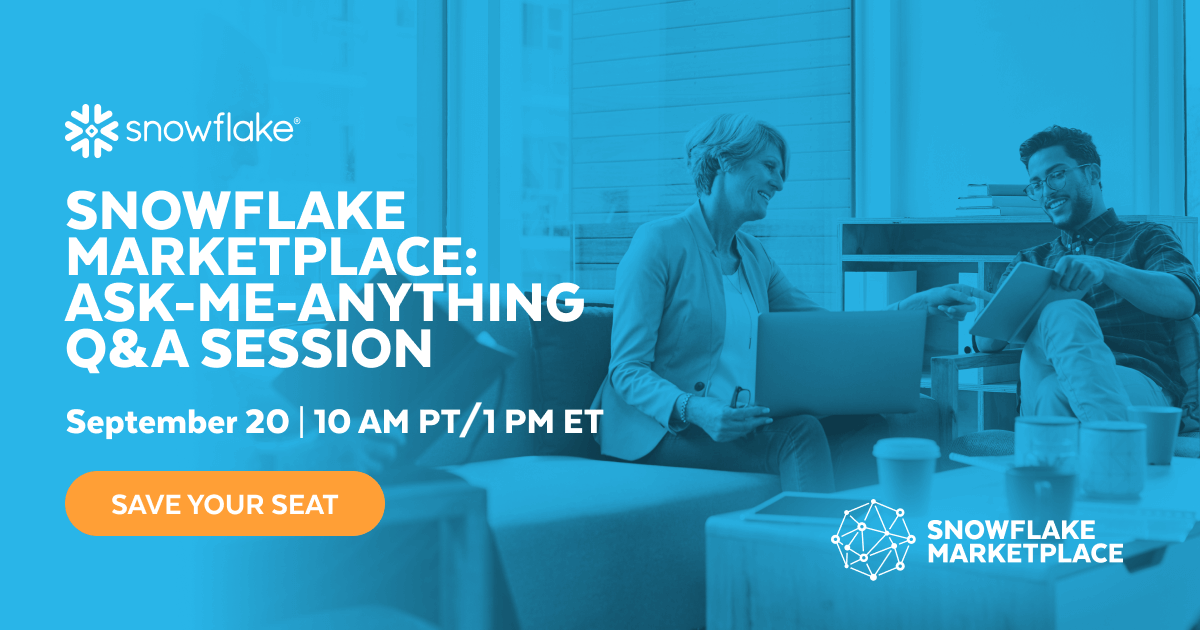Snowflake Marketplace: Ask-Me-Anything Q&A Session - Snowflake