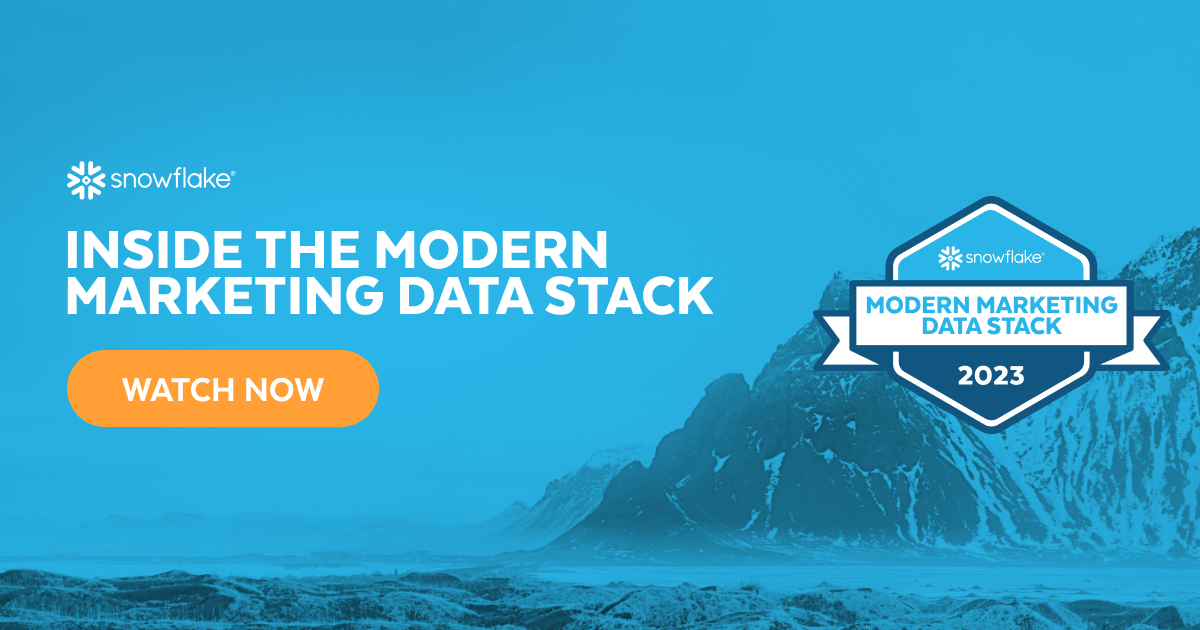 Inside The Modern Marketing Data Stack | Snowflake Virtual Event Inside The Modern Marketing Data Stack | Snowflake Virtual Event