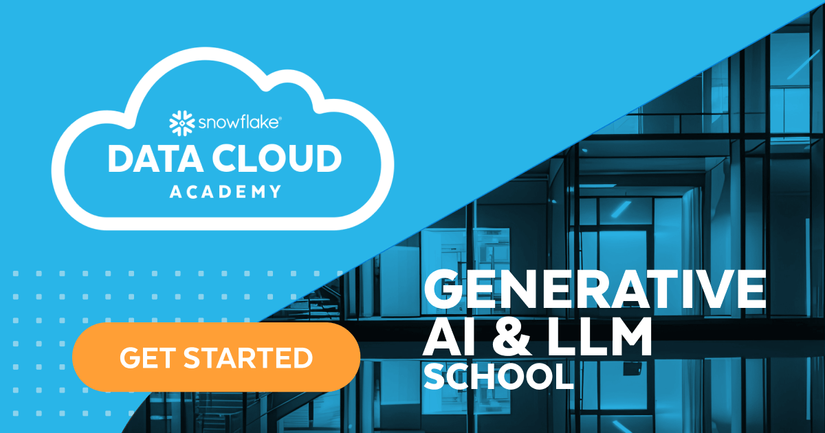 AI Data Cloud Academy: Generative AI & LLM | Snowflake