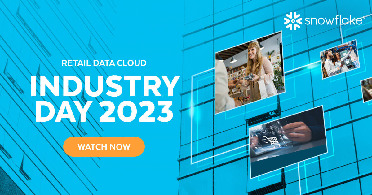 Retail Data Cloud | Snowflake Industry Day 2023