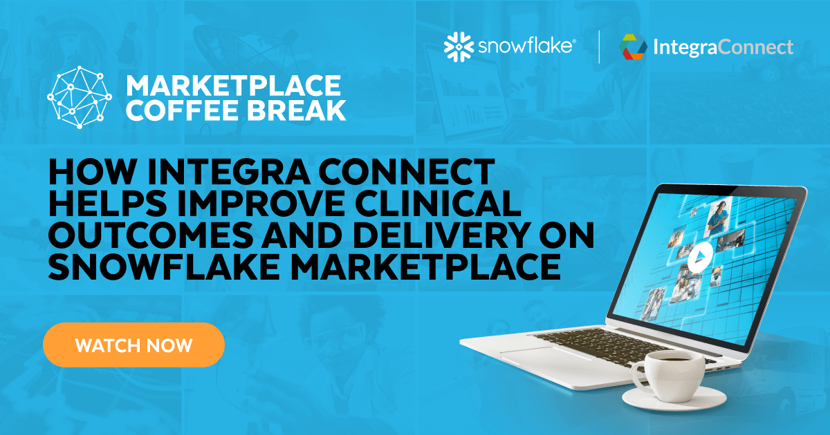 How Integra Connect Helps Improve Clinical Outcomes and Delivery on Snowflake Marketplace ...