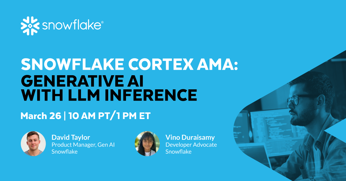 Snowflake Cortex AMA: Generative AI with LLM Inference - Snowflake ... Snowflake Cortex AMA: Generative AI with LLM Inference - Snowflake ...