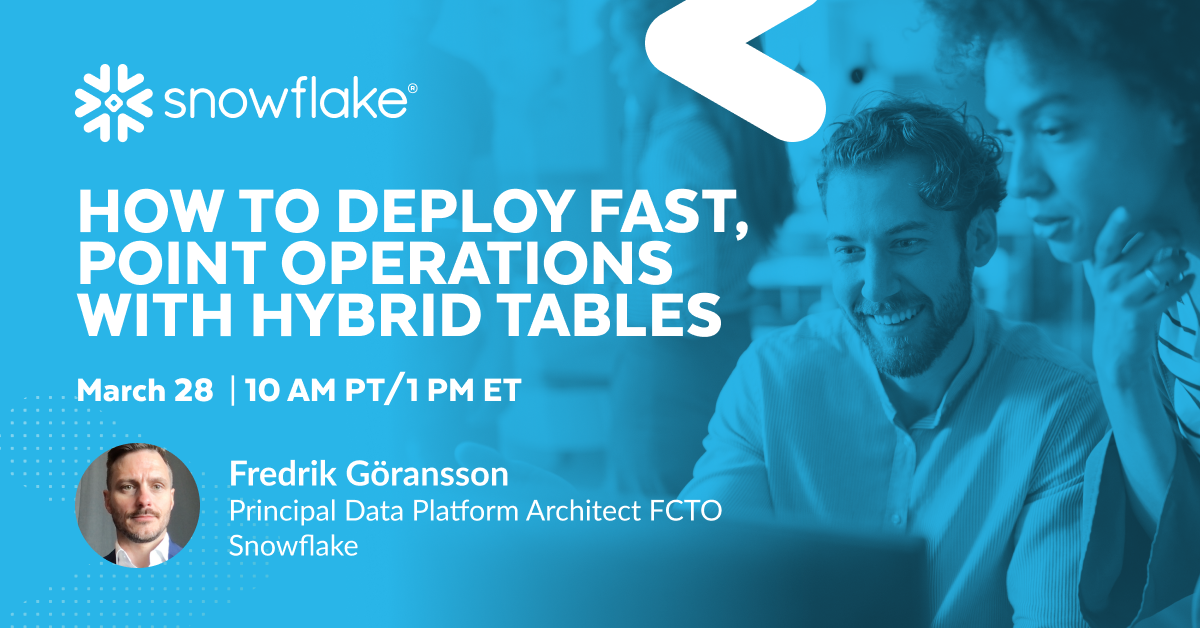 How to Deploy Fast, Point Operations with Hybrid Tables - Snowflake ...