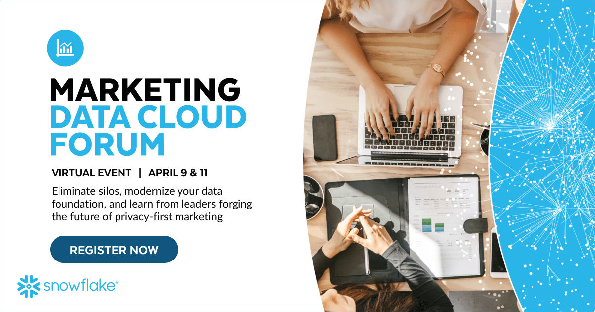 Marketing Data Cloud Forum | Snowflake