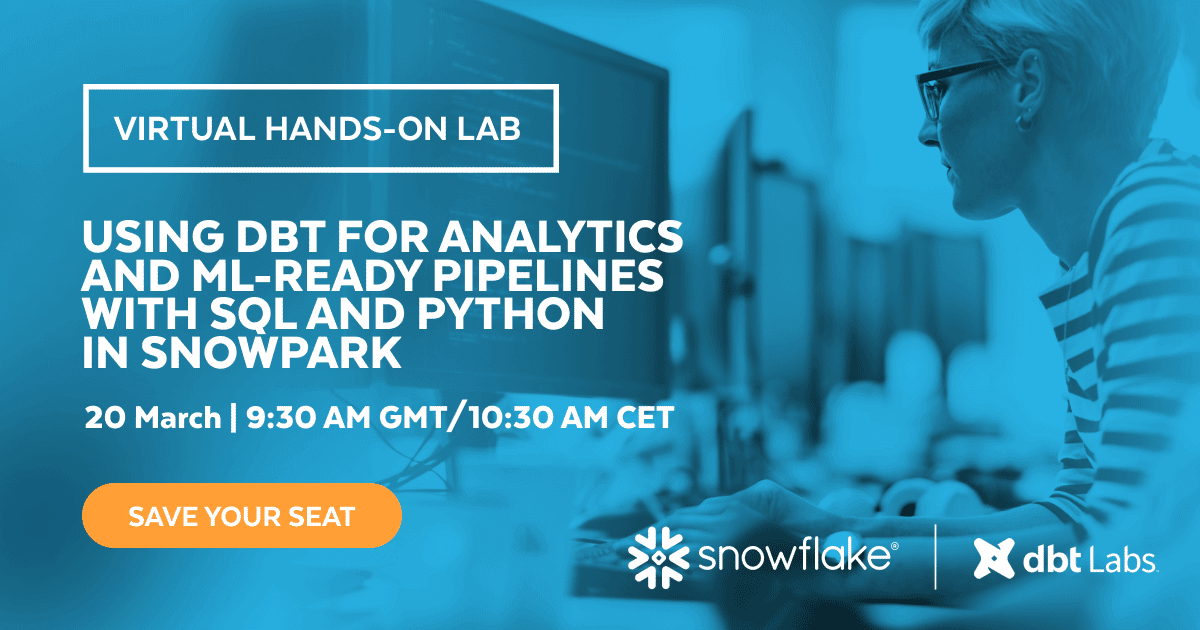 Virtual Hands-on Lab Using dbt for Analytics and ML-Ready Pipelines ... Virtual Hands-on Lab Using dbt for Analytics and ML-Ready Pipelines ...