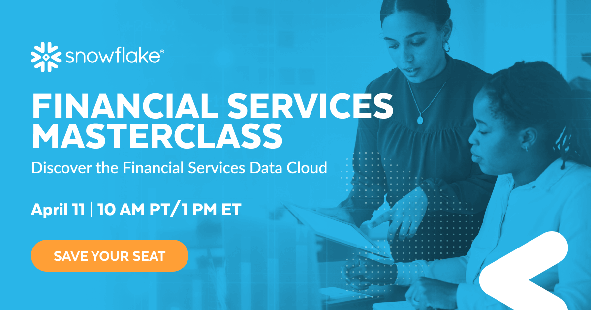 Financial Services Masterclass - Snowflake Financial Services ...
