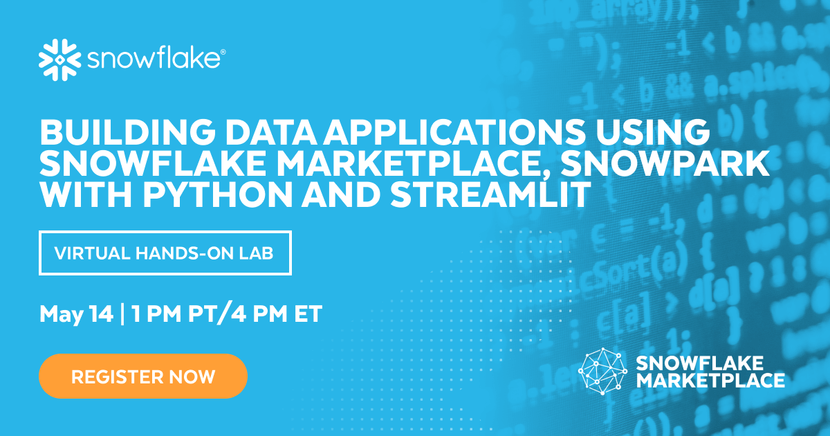 Data Apps Using Snowflake Marketplace, Snowpark With Python and ... Data Apps Using Snowflake Marketplace, Snowpark With Python and ...
