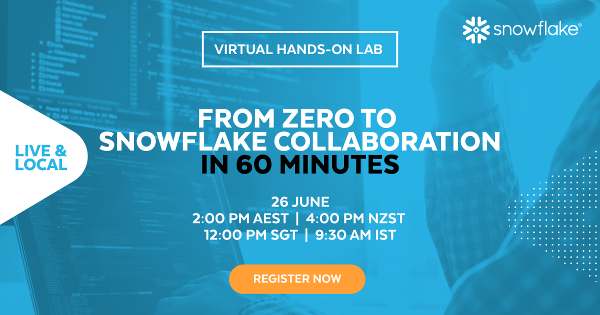 Virtual Hands-on Lab: From Zero to Snowflake Collaboration in 60 Minutes