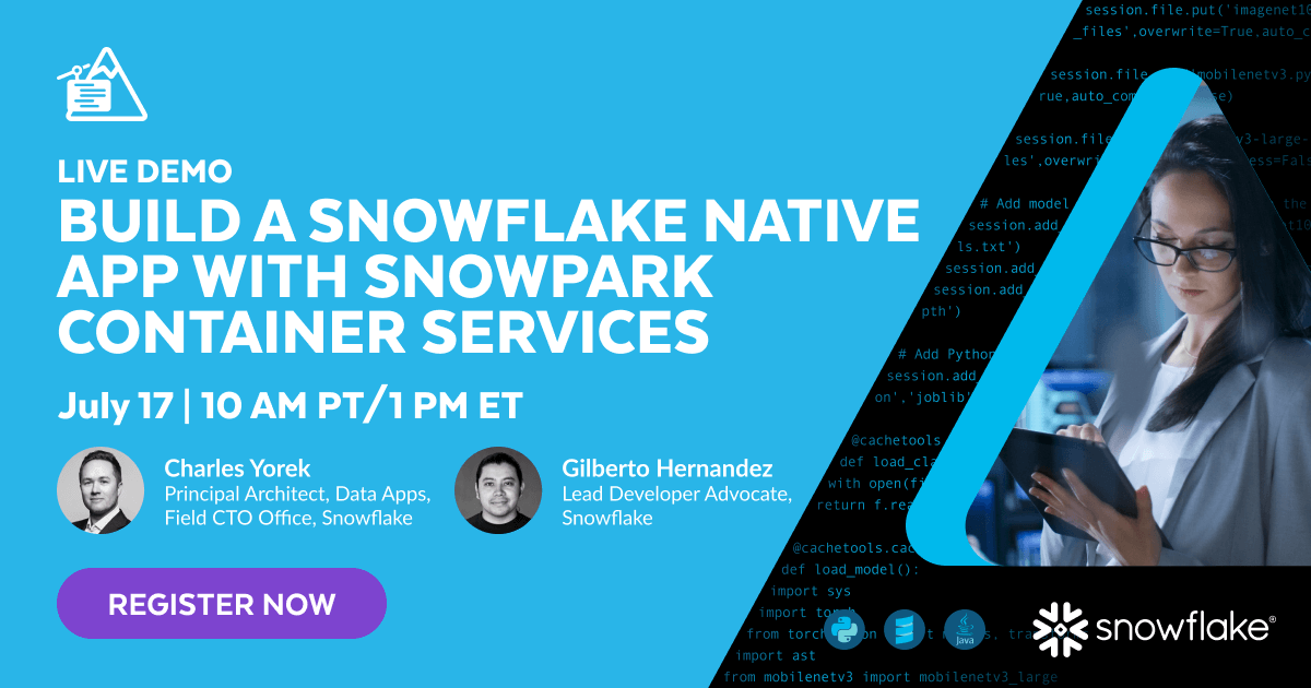 LIVE DEMO: Build a Snowflake Native App with Snowpark Container Services - Snowflake