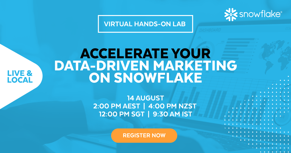 Virtual Hands-on Lab: Accelerate Your Data-Driven Marketing on Snowflake Virtual Hands-on Lab: Accelerate Your Data-Driven Marketing on Snowflake