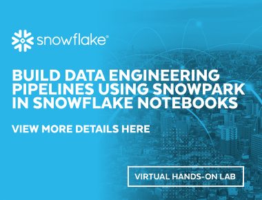 Virtual Hands-on Lab: Build Data Engineering pipelines using Snowpark in Snowflake Notebooks ...