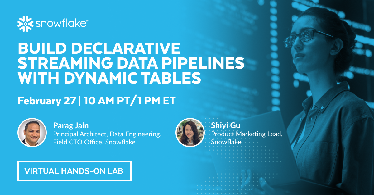 Virtual Hands-on Lab | Build Declarative Streaming Data Pipelines with Dynamic TablesBuild ...