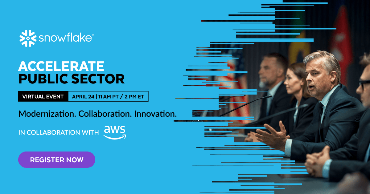 Accelerate Public Sector | Snowflake