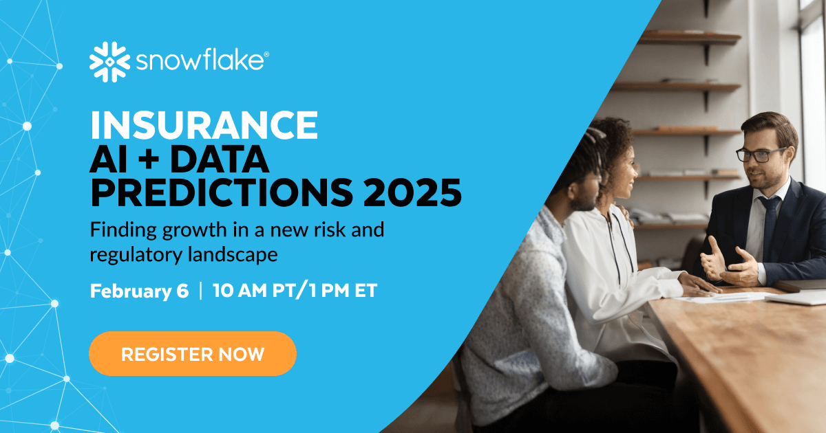 2025 Insurance AI & Data Predictions | Snowflake