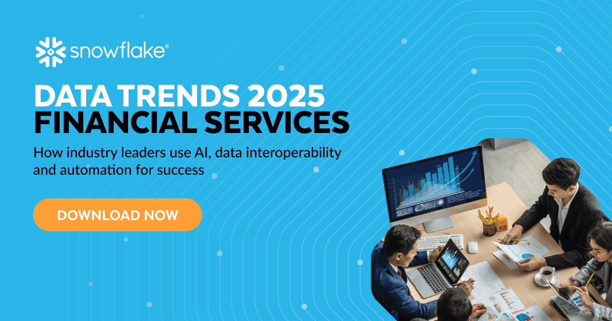 Financial Services Data Trends 2025 | Snowflake