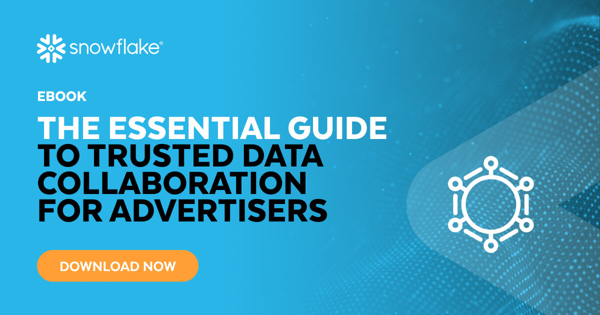 The Essential Guide To Secure Data Collaboration For Advertisers
