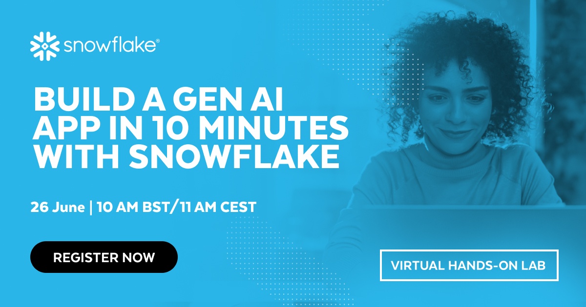 Build a Gen AI App in 10 Minutes with Snowflake - Snowflake