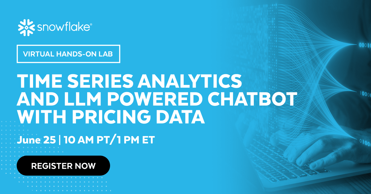 Virtual Hands-on Lab: Time Series Analytics and LLM powered Chatbot with Pricing Data - Snowflake