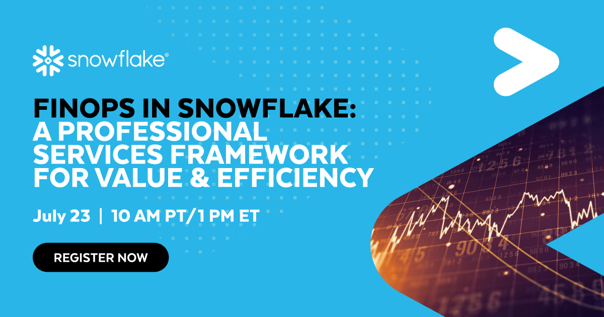 FinOps in Snowflake: A Professional Services Framework for Value ...