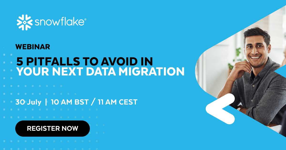 5 Pitfalls to Avoid in Your Next Data Migration | Snowflake Webinar