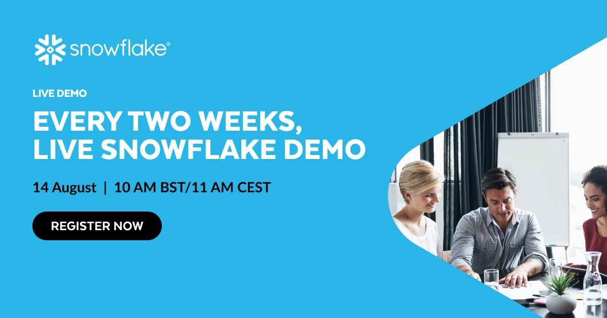 Live Demo: See Snowflake in Action (45 Min) – 14 August