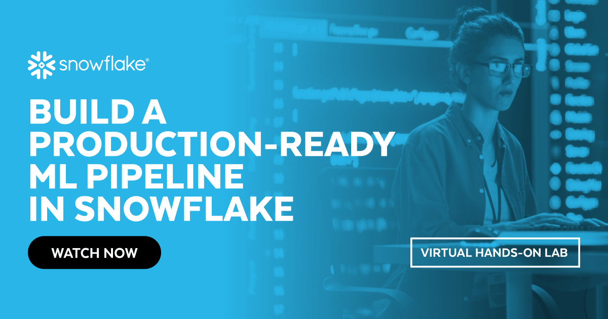 Build a Production-Ready ML Pipeline in Snowflake - Snowflake