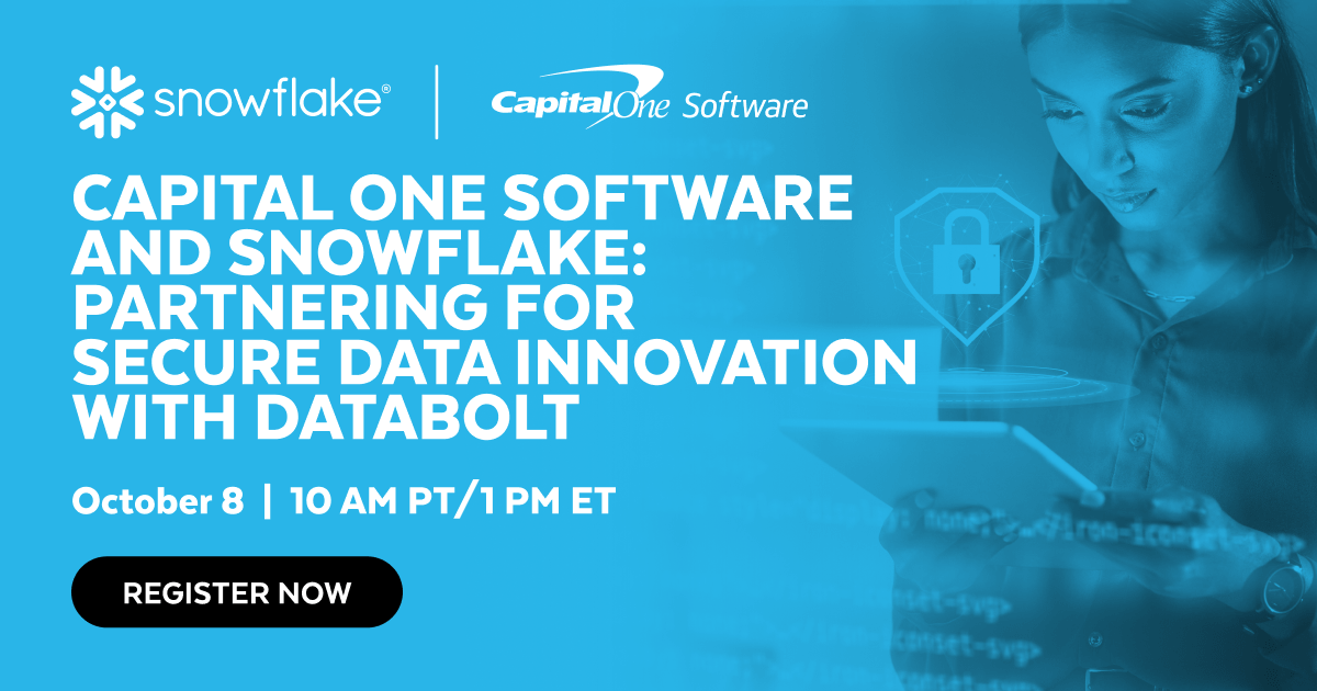 Capital One Software and Snowflake: Partnering for Secure Data ...