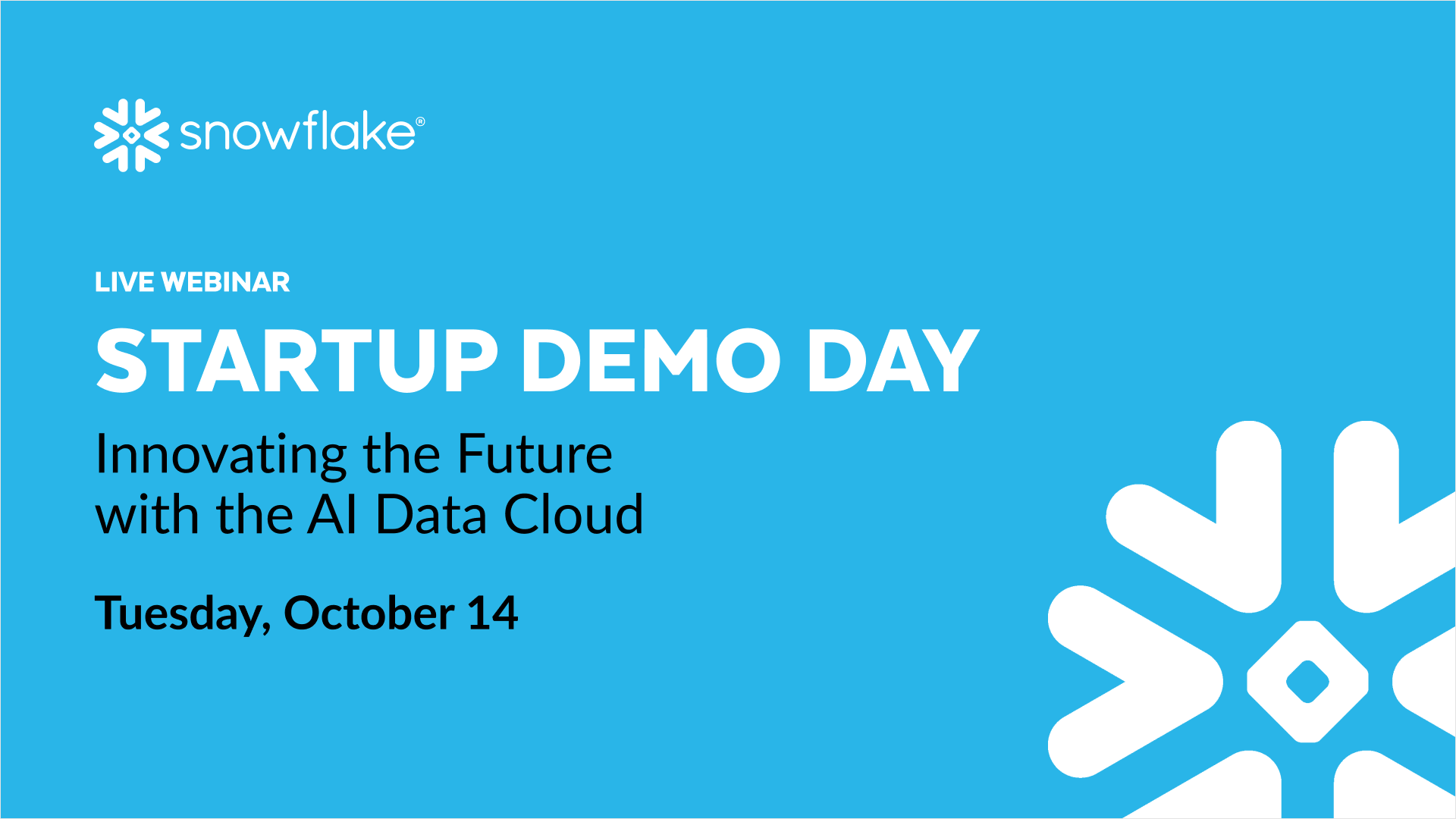 Startup Demo Day - Snowflake